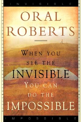 WHEN YOU SEE THE INVISIBLE Oral Roberts DESTINY IMAGE INC2005 Paperback English ISBN：9780768422856 洋書 Social Science（社会科...
