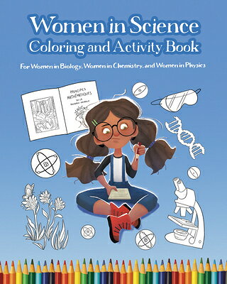 WOMEN IN SCIENCE COLORING & AC Science Wide Open Mary Wissinger Danielle Pioli SCIENCE NATURALLY2022 Paperback English I...