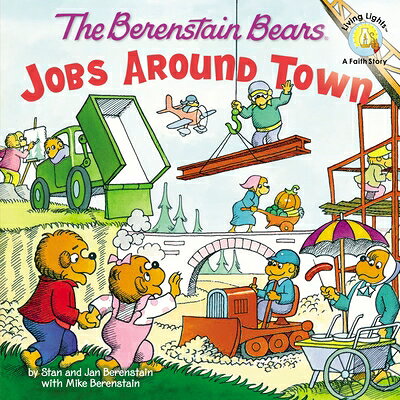 B BEARS JOBS AROUND TOWN Berenstain Bears/Living Lights: A Faith Story Stan Berenstain Jan Berenstain Mike Berenstain ZO...