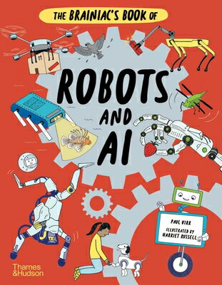 BRAINIACS BK OF ROBOTS & AI The Brainiac's Book Of... Paul Virr Harriet Russell THAMES & HUDSON2023 Hardcover English IS...