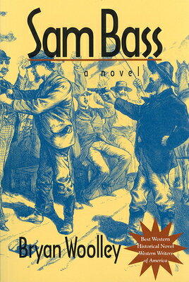 SAM BASS Texas Tradition Bryan Woolley Fred Erisman TEXAS CHRISTIAN UNIV PR2004 Paperback English ISBN：9780875652863 洋書 ...