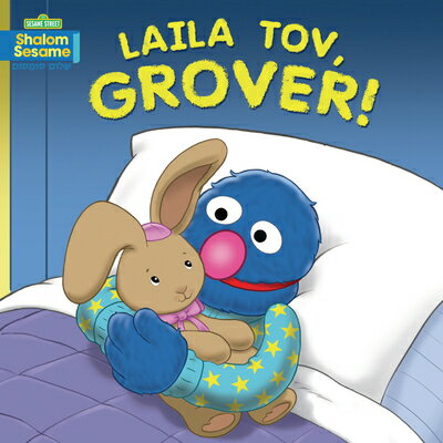 LAILA TOV GROVER Shalom Sesame (R) Board Books Joni Kibort Sussman Tom Leigh KAR BEN PUB2025 Board　Books English ISBN：97...