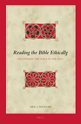 READING THE BIBLE ETHICALLY Biblical Interpretation Eric J. Douglass BRILL ACADEMIC PUB2014 Hardcover English ISBN：97890...