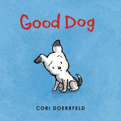 GOOD DOG Cori Doerrfeld Cori Doerrfeld HARPERCOLLINS2018 Hardcover English ISBN：9780062662866 洋書 Books for kids（児童書） Juv...