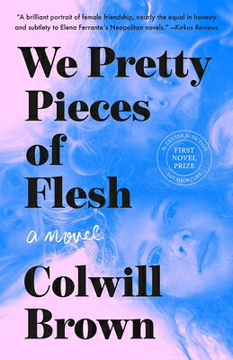 WE PRETTY PIECES OF FLESH Colwill Brown HENRY HOLT2026 Paperback English ISBN：9781250342867 洋書 Fiction & Literature（小説＆文...