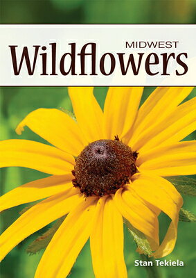 WILDFLOWERS OF THE MIDWEST PLA Nature's Wild Cards Stan Tekiela ADVENTURE PUBN2012 Other English ISBN：9781591932871 洋書 F...