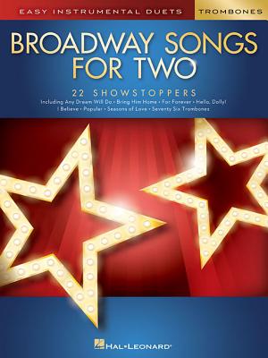 BROADWAY SONGS FOR 2 TROMBONES Hal Leonard Corp HAL LEONARD PUB CO2018 Paperback English ISBN：9781540012876 洋書 Art & Ent...