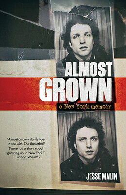 ALMOST GROWN Jesse Malin Debra Devi AKASHIC BOOKS2026 Hardcover English ISBN：9781636142876 洋書 Fiction & Literature（小説＆文芸...