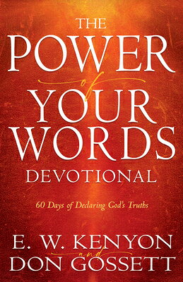 POWER OF YOUR WORDS DEVO R/E E. W. Kenyon Don Gossett WHITAKER HOUSE2024 Paperback Reissue English ISBN：9798887692876 洋書...