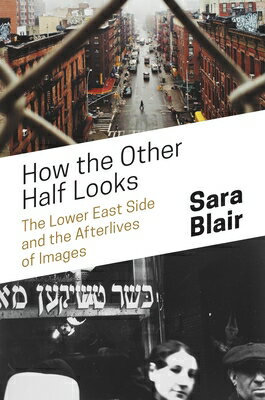 HOW THE OTHER HALF LOOKS Sara Blair PRINCETON UNIV PR2020 Paperback English ISBN：9780691202877 洋書 Social Science（社会科学） H...