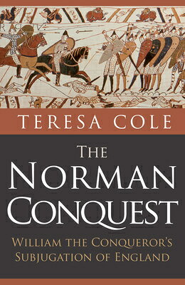 NORMAN CONQUEST Teresa Cole AMBERLEY PUB2018 Paperback English ISBN：9781445682877 洋書 Social Science（社会科学） History