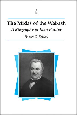 MIDAS OF THE WABASH Founders Robert C. Kriebel PURDUE UNIV PR2002 Paperback English ISBN：9781557532879 洋書 Fiction & Lite...