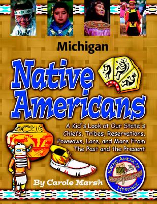 MICHIGAN NATIVE AMER Native American Heritage Carole Marsh Gallopade International GALLOPADE INTL INC2004 Paperback Engl...