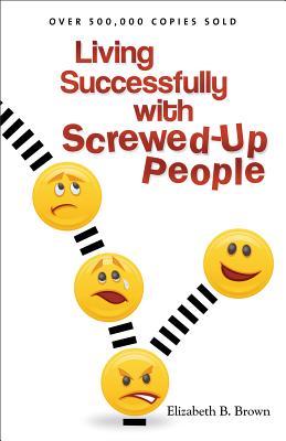 LIVING SUCCESSFULLY W/SCREWEDー Elizabeth B. Brown FLEMING H REVELL CO2010 Paperback Repackaged English ISBN：978080073288...