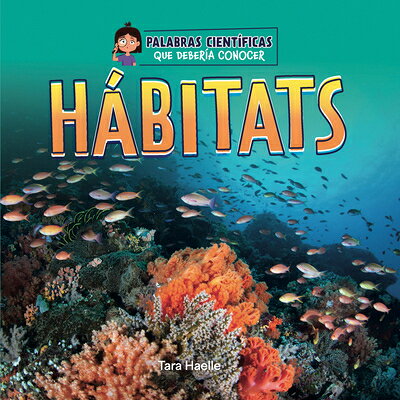 SPAーHABITATS Palabras Cientficas Que Debera Conocer (Science Words I Should Know) Tara Haelle CHERRY LAKE PUB2026 Librar...