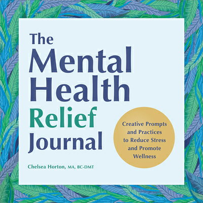 MENTAL HEALTH RELIEF JOURNAL Chelsea Horton ROCKRIDGE PR2023 Paperback English ISBN：9798886502886 洋書 Business & SelfーCul...