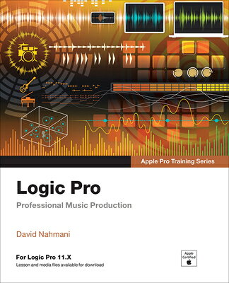 LOGIC PRO ー APPLE PRO TRAINING Apple Pro Training David Nahmani PEACHPIT PR2024 Paperback English ISBN：9780135402887 洋書 ...