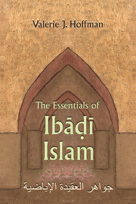 ESSENTIALS OF IBADI ISLAM Modern Intellectual and Political History of the Middle East Valerie J. Hoffman SYRACUSE UNIV ...