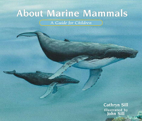 ABT MARINE MAMMALS About. . . Cathryn Sill John Sill PEACHTREE PUBL LTD2021 Paperback English ISBN：9781682632888 洋書 Book...