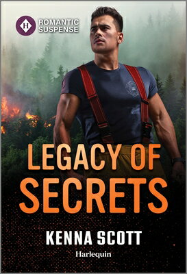 LEGACY OF SECRETS ORIGINAL/E Fairfield First Responders Kenna Scott HARLEQUIN SALES CORP2025 Mass　Market　Paperbound Orig...