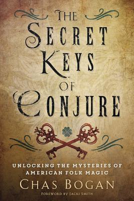 SECRET KEYS OF CONJURE Chas Bogan LLEWELLYN PUB2018 Paperback English ISBN：9780738752891 洋書 Social Science（社会科学） Body, M...