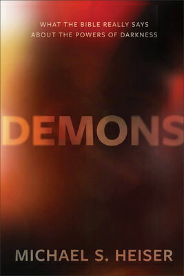 DEMONS Michael S. Heiser LEXHAM PR2020 Hardcover English ISBN：9781683592891 洋書 Social Science（社会科学） Religion