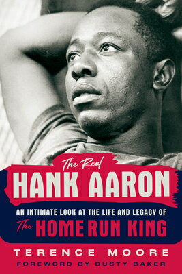 REAL HANK AARON Terence Moore TRIUMPH BOOKS2023 Paperback English ISBN：9781637272893 洋書 Fiction & Literature（小説＆文芸） Biog...
