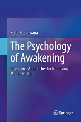 PSYCHOLOGY OF AWAKENING Keith Happawana SPRINGER NATURE2026 Hardcover English ISBN：9783032062895 洋書 Social Science（社会科学）...