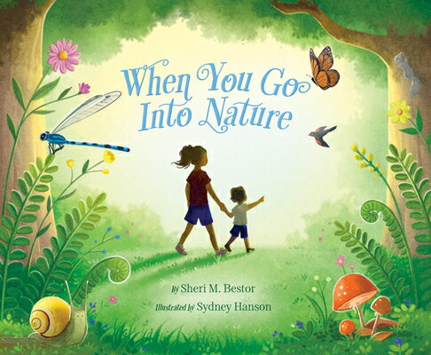 WHEN YOU GO INTO NATURE Sheri M. Bestor Sydney Hanson SLEEPING BEAR PR2024 Hardcover English ISBN：9781534112896 洋書 Books...
