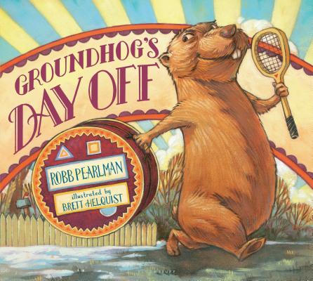 GROUNDHOGS DAY OFF Robb Pearlman Brett Helquist BLOOMSBURY2015 Hardcover English ISBN：9781619632899 洋書 Books for kids（児童...