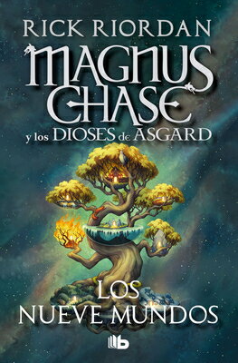 SPAーMAGNUS CHASE Y LOS NUEVE M Serie Magnus Chase y los Dioses de Asgard / Magnus Chase And Rick Riordan B DE BOLSILLO20...