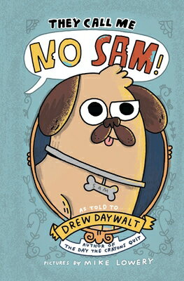 THEY CALL ME NO SAM No Sam Drew Daywalt Mike Lowery CLARION BOOKS2024 Hardcover English ISBN：9780358612902 洋書 Books for ...