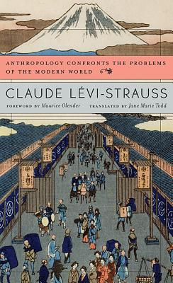 FREーANTHROPOLOGY CONFRONTS THE Claude LviーStrauss Maurice Olender Jane Marie Todd HARVARD UNIV PR2013 Hardcover French I...