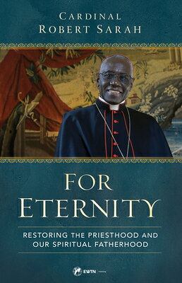 FOR ETERNITY Robert Cardinal Sarah SOPHIA INST PR2023 Hardcover English ISBN：9781682782910 洋書 Social Science（社会科学） Religion