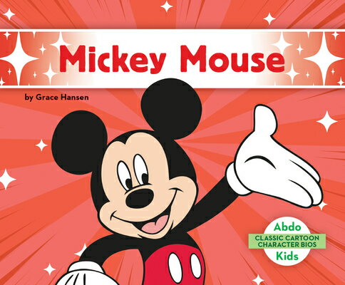 MICKEY MOUSE Classic Cartoon Character BIOS Set 1 Grace Hansen ABDO KIDS JUMBO2024 Library　Binding English ISBN：97983849...
