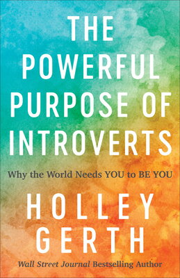 POWERFUL PURPOSE OF INTROVERTS Holley Gerth FLEMING H REVELL CO2020 Paperback English ISBN：9780800722913 洋書 Social Scien...