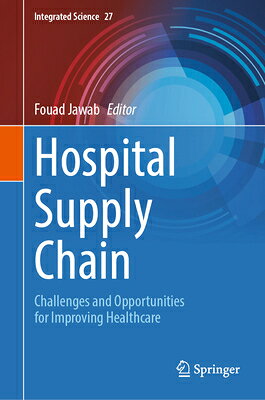HOSPITAL SUPPLY CHAIN 2024/E Integrated Science Fouad Jawab SPRINGER NATURE2024 Hardcover 2024 English ISBN：978303170291...