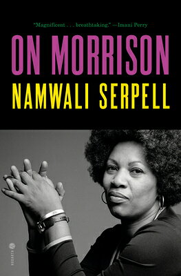 ON MORRISON Namwali Serpell HOGARTH PR2026 Hardcover English ISBN：9780593732915 洋書 Fiction & Literature（小説＆文芸） Literary ...