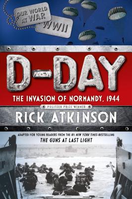 DーDAY Rick Atkinson SQUARE FISH2015 Paperback English ISBN：9781250062918 洋書 Books for kids（児童書） Juvenile Nonfiction