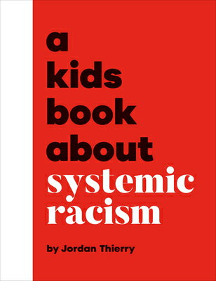 KIDS BK ABT SYSTEMIC RACISM Kids Book Jordan Thierry DK PUB2025 Hardcover English ISBN：9780241742921 洋書 Books for kids（児...