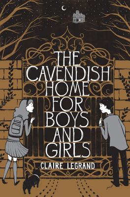 CAVENDISH HOME FOR BOYS & GIRL Claire Legrand Sarah Watts SIMON & SCHUSTER BOOKS YOU2013 Paperback Reprint English ISBN：...
