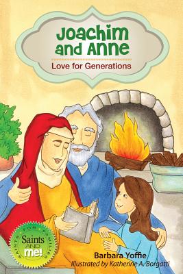 JOACHIM & ANNE Saints and Me! Barbara Yoffie Katherine Borgatti LIGUORI PUBN2014 Paperback English ISBN：9780764822926 洋書...