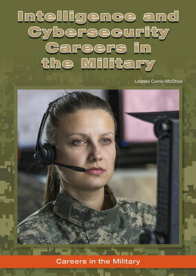 INTELLIGENCE & CYBERSECURITY C Careers in the Military Leanne CurrieーMcGhee REFERENCE POINT PR2022 Hardcover English ISB...