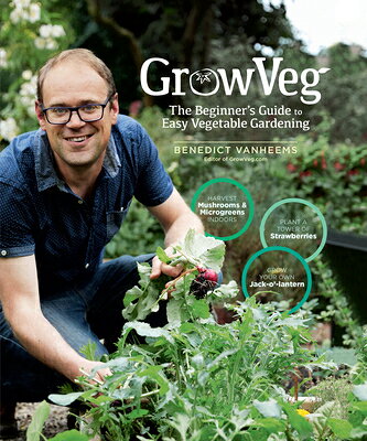GROWVEG Benedict Vanheems STOREY PUB2021 Hardcover English ISBN：9781635862928 洋書 Family life & Comics（生活＆コミック） Gardening