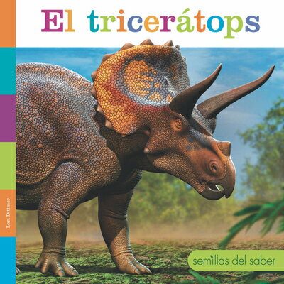 SPAーTRICERATOPS Lori Dittmer CREATIVE ED & PAPERBACKS2023 Paperback Spanish ISBN：9781682772928 洋書 Books for kids（児童書） Ju...
