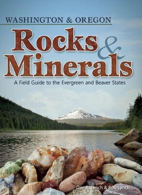 ROCKS & MINERALS OF WASHINGTON Rocks & Minerals Identification Guides Dan R. Lynch Bob Lynch ADVENTURE PUBN2012 Paperbac...