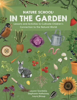 NATURE SCHOOL IN THE GARDEN Nature School Stephanie Hathaway Lauren Giordano Laura Stroup QUARRY BOOKS2026 Paperback Eng...