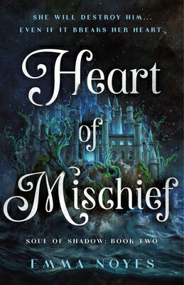 HEART OF MISCHIEF Soul of Shadow Emma Noyes WEDNESDAY BOOKS2026 Hardcover English ISBN：9781250342935 洋書 NonーClassifiable...