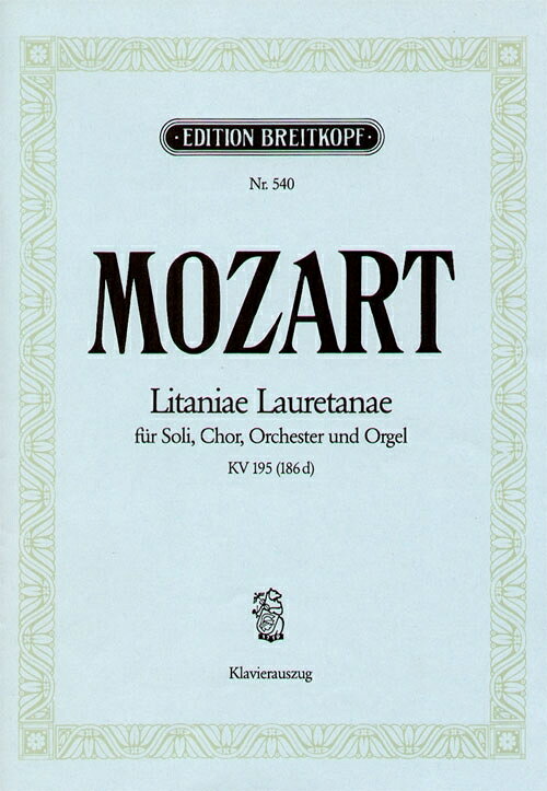 モーツァルト, Wolfgang Amadeus ブライトコップ & ヘルテル社発行年月：1970年01月01日 予約締切日：1969年12月31日 ページ数：44p ISBN：2600000472937 本 楽譜 声楽 声楽