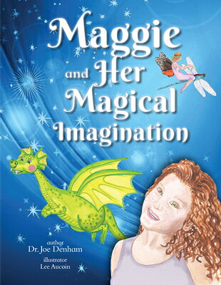 MAGGIE & HER MAGICAL IMAGINATI Autism Discovery Joe Denham Lee Aucoin CITATION MEDIA2022 Hardcover English ISBN：97817341...